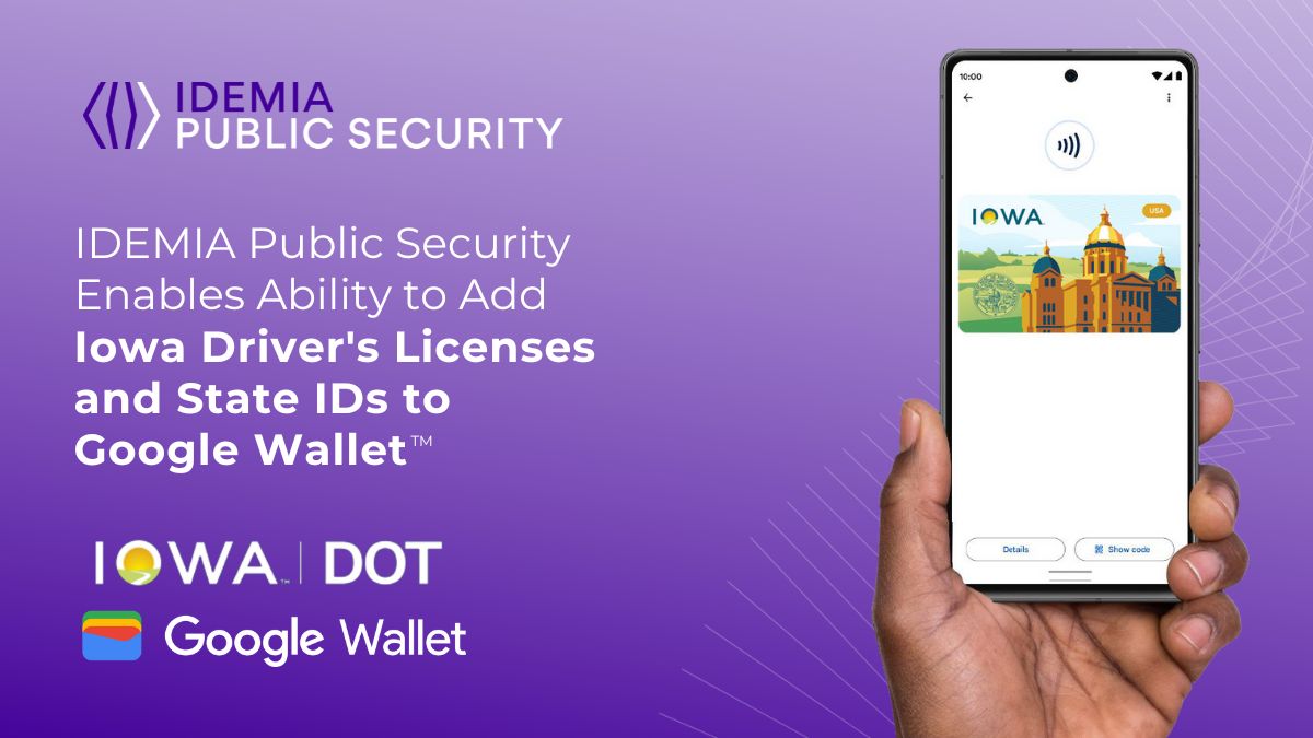 IDEMIA Public Security Enables Ability to Add Iowa Driver’s Licenses ...